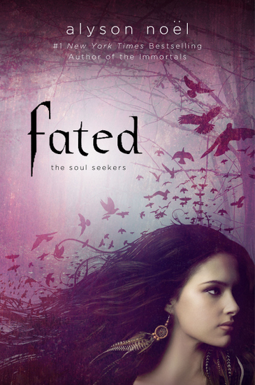 Fated and Alyson Noel – Bookmarked!